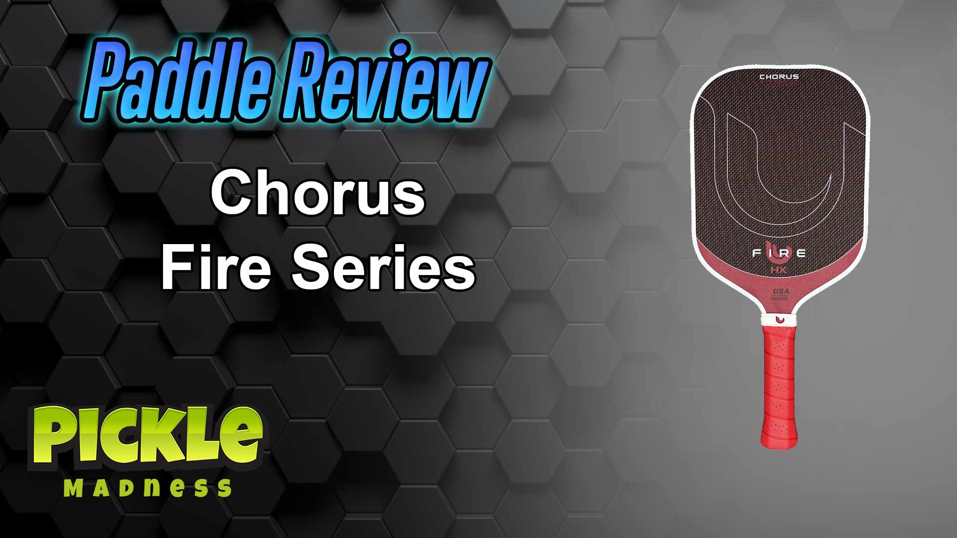 Chorus Fire Pickleball Paddle Review
