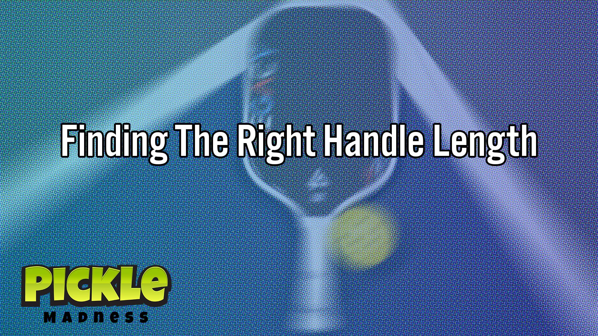 Finding Your Grip: How Handle Length Affects Your Pickleball Game