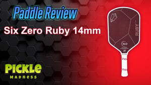 6.0 Six Zero Ruby 14mm Pickleball Paddle Review