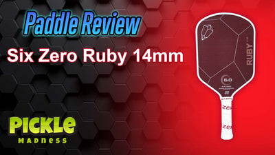 6.0 Six Zero Ruby 14mm Pickleball Paddle Review