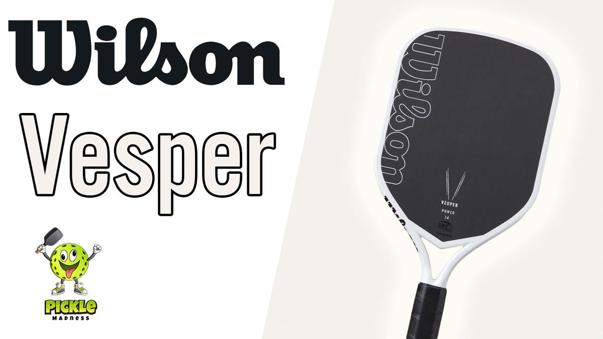 Wilson Vesper Pickleball Paddle Review: Control vs. Power Models
